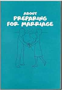 About Preparing for Marriage (A Scriptographic Booklet): Channing L ...