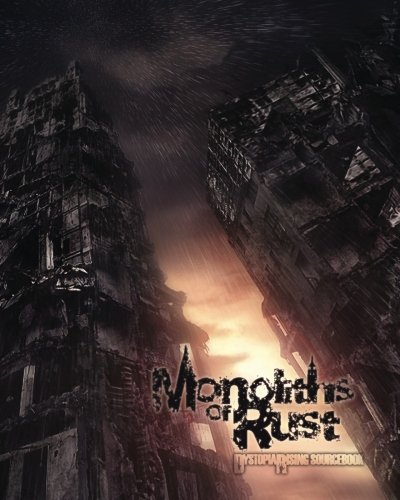 Monoliths of Rust: Dystopia Rising Sourcebook: Media, Eschaton, Pucci ...