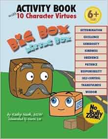Big Box Little Box Activity Book: with 10 character Virtues: Kathy Nash ...