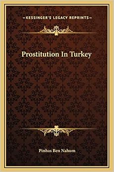Prostitution In Turkey: Amazon.co.uk: Ben Nahum, Pinhas: 9781169168329 ...