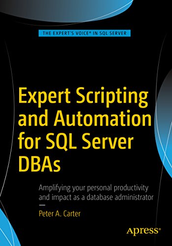 Amazon.com: Expert Scripting and Automation for SQL Server DBAs eBook : Carter, Peter A.: Kindle ...