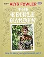 The Edible Garden: How to Have Your Garden and Eat It: Amazon.co.uk ...