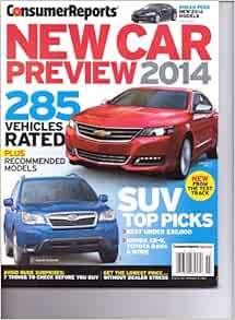CONSUMER REPORTS - NEW CAR PREVIEW 2014 - 285 Vehicles Rated..: Amazon ...