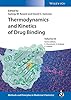 Thermodynamics and Kinetics of Drug Binding (Methods & Principles in Medicinal Chemistry) in ...