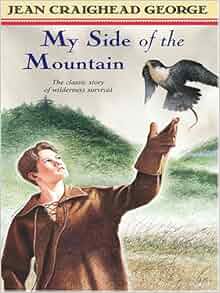 My Side of the Mountain: Jean Craighead George: 9780786273591: Amazon ...