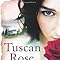 Tuscan Rose: Amazon.co.uk: Belinda Alexandra: 9780857208781: Books