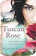 Tuscan Rose: Amazon.co.uk: Belinda Alexandra: 9780857208781: Books