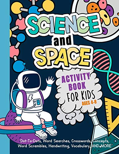 Science And Space Activity Book For Kids Ages 4-8: Learn About Atoms ...
