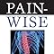 Pain-Wise: A Patient's Guide to Pain Management: David Kloth M.D ...
