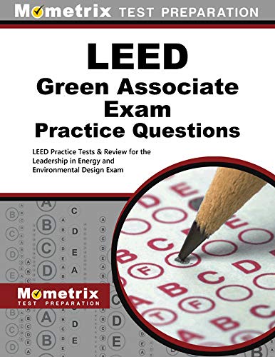 LEED Green Associate Exam Practice Questions: LEED Practice Tests ...