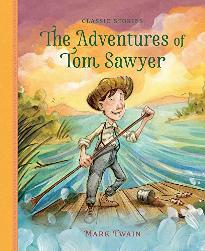The Adventures of Tom Sawyer (Classic Stories): Clover, Peter, Leonard ...