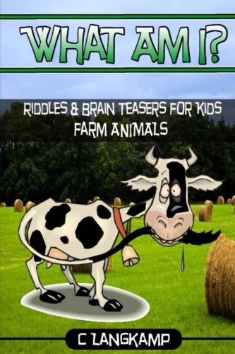 What Am I? Riddles And Brain Teasers For Kids Farm Animals Edition ...