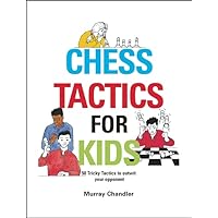 Power Chess for Kids: Learn How to Think Ahead and Become One of the ...