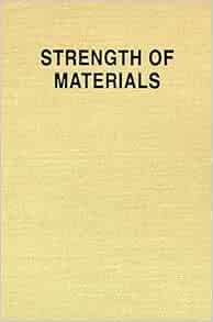 Amazon.com: Strength of Materials, Part 1 and Part 2: 9780898746211: Timoshenko, S.: Books