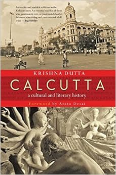 Calcutta : A Cultural And Literary History: Amazon.in: Krishna Dutta: Books