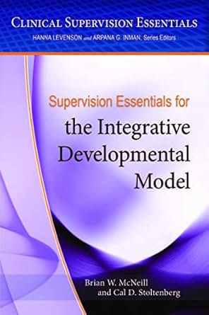 Supervision Essentials for the Integrative Developmental Model ...