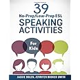 Amazon.com: 39 No-Prep/Low-Prep ESL Speaking Activities: For Kids (7 ...