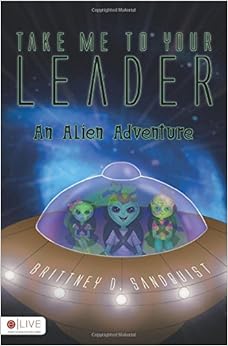 Buy Take Me to Your Leader: An Alien Adventure Book Online at Low ...