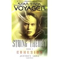 String Theory, Book 1: Cohesion (Star Trek: Voyager - String Theory ...