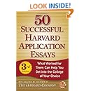 50 Successful Harvard Application Essays: What Worked for Them Can Help ...