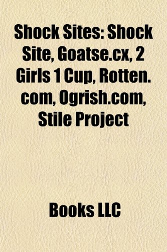 Shock Sites: Shock Site, Goatse.Cx, 2 Gi (Eng) : Llc, Books: Amazon.es ...