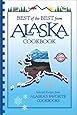 Best of the Best from Alaska Cookbook: Selected Recipes from Alaska's ...