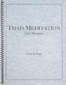 Massenet - Thais Meditation for Violin and Piano: Jules Massenet ...