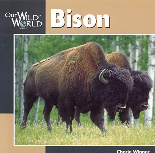 Bison (Our Wild World): Winner, Cherie: 0052944153397: Amazon.com: Books
