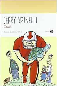 Crash: Spinelli, Jerry: 9788804604525: Amazon.com: Books
