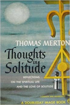 Title: Thoughts in Solitude: Amazon.co.uk: Thomas Merton: 9780385044608 ...