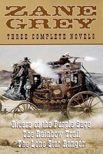 Zane Gray Three Complete Novels book by Zane Grey