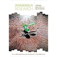 Indigenous Research: Theories, Practices, and Relationships : McGregor, Deborah, Restoule, Jean ...