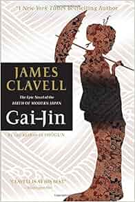 Gai-Jin (Asian Saga): James Clavell: 9780440216803: Amazon.com: Books