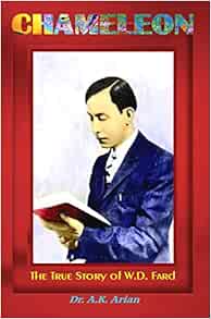 Chameleon: The True Story of W.D. Fard: A.K. Arian: 9780977911257 ...