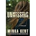 Amazon.com: Unmissing: A Thriller: 9781542032018: Kent, Minka: Books