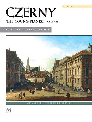 Czerny -- The Young Pianist, Op. 823 (Complete) (Alfred Masterwork ...
