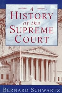 A History of the Supreme Court book by Bernard Schwartz