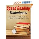 Amazon.com: Speed Reading Techniques: How to Read 300% Faster in 24 Hours and Be More Productive ...