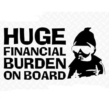 Amazon.com: Huge Financial Burden on Board Funny Baby Carlos JDM Decal ...