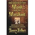 The Legend of The Monk and The Merchant: Principles for Successful ...