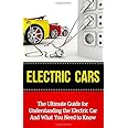 Electric Cars: The Ultimate Guide for Understanding the Electric Car ...