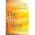 The Shadow Effect: Illuminating the Hidden Power of Your True Self ...