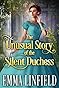 The Unusual Story of the Silent Duchess: A Historical Regency Romance ...