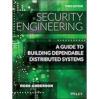Security Engineering: A Guide to Building Dependable Distributed Systems: Anderson, Ross ...