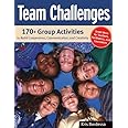 Team Challenges: 170+ Group Activities to Build Cooperation ...