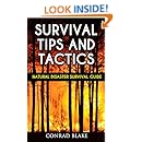 Amazon.com: Survival Tips and Tactics: Natural Disaster Survival Guide ...