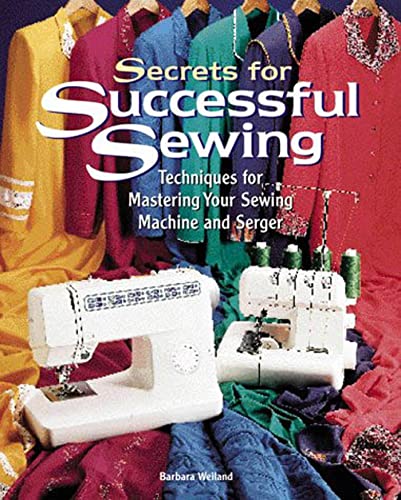 Secrets for Successful Sewing: Techniques for Mastering Your Sewing ...