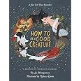 How To Be A Good Creature: A Memoir in Thirteen Animals: Montgomery, Sy ...