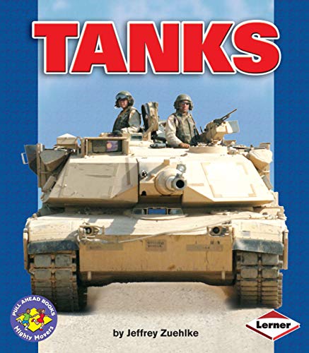 Amazon.com: Tanks (Pull Ahead Books ― Mighty Movers): 9780822529057 ...