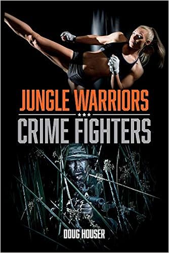 Jungle Warriors, Crime Fighters by Doug Houser | Books in Review II